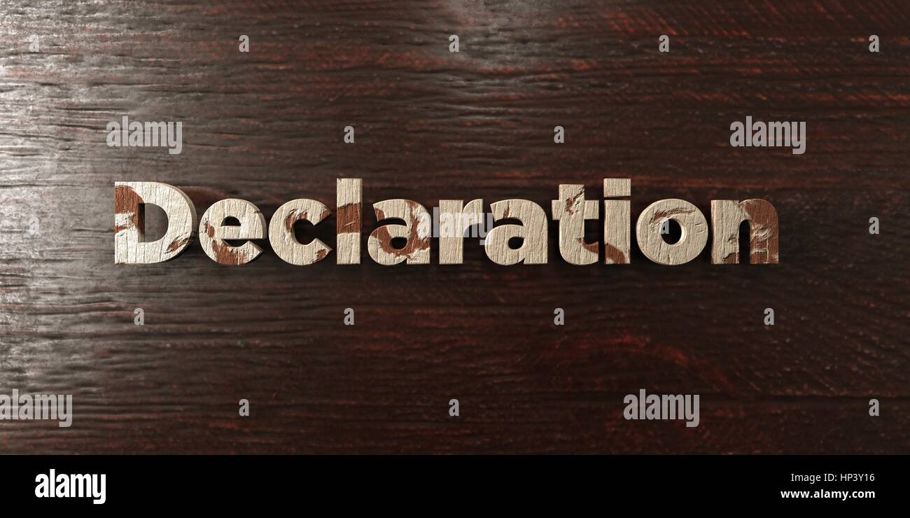 Declaration - grungy wooden headline on Maple - 3D rendered royalty ...