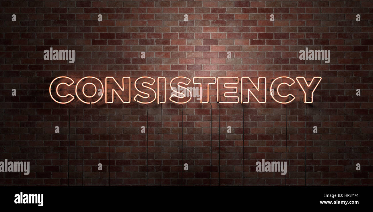 CONSISTENCY - fluorescent Neon tube Sign on brickwork - Front view - 3D ...