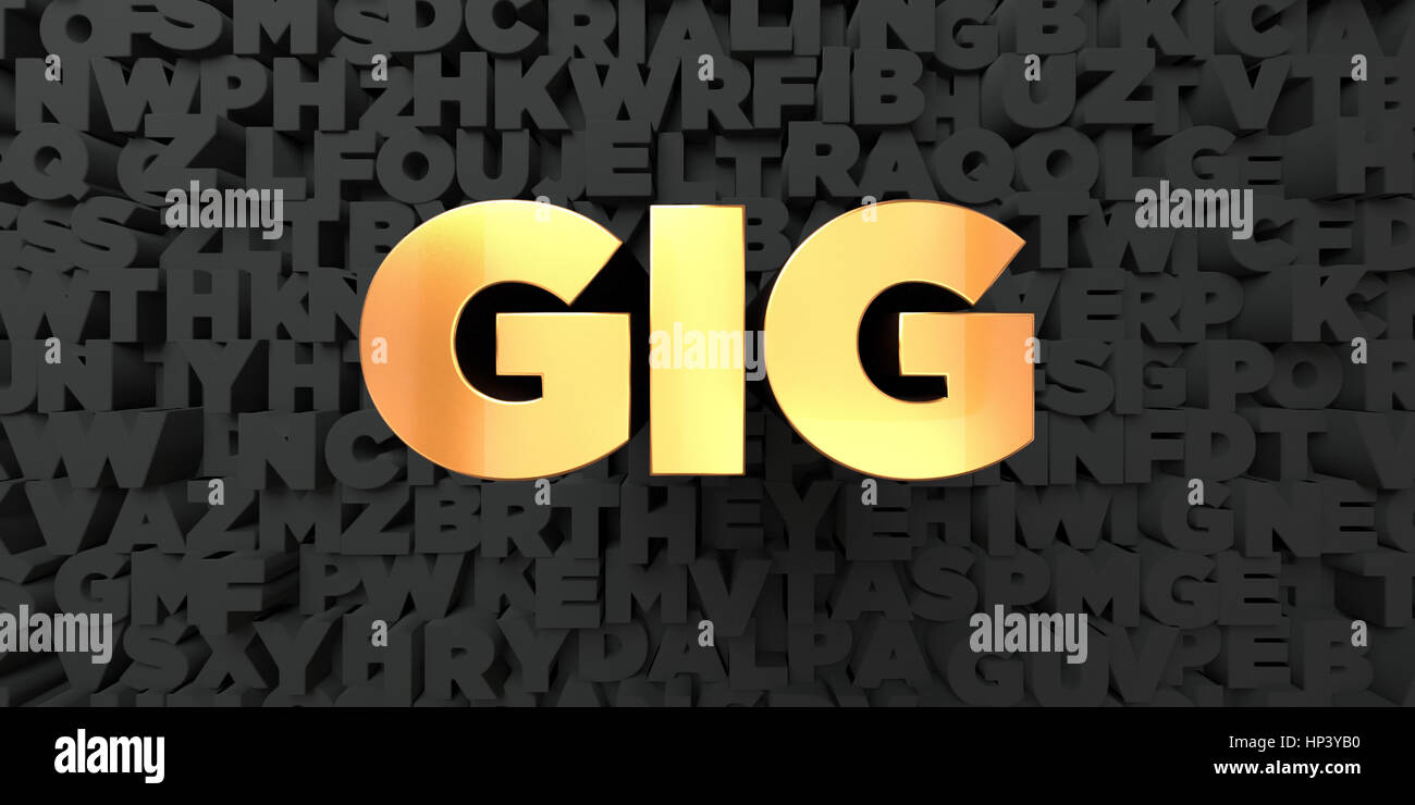 Gig - Gold text on black background - 3D rendered royalty free stock ...