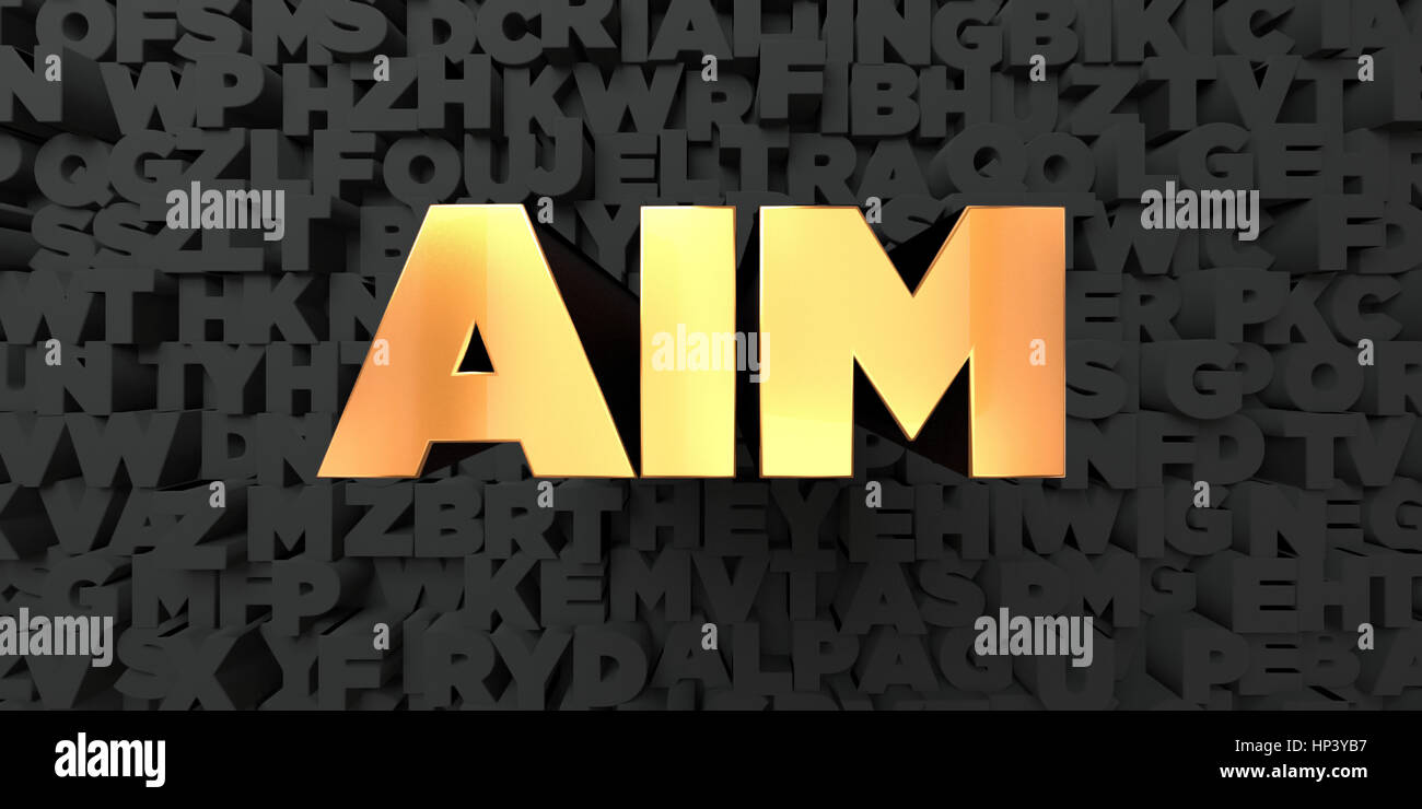 Aim - Gold text on black background - 3D rendered royalty free stock ...