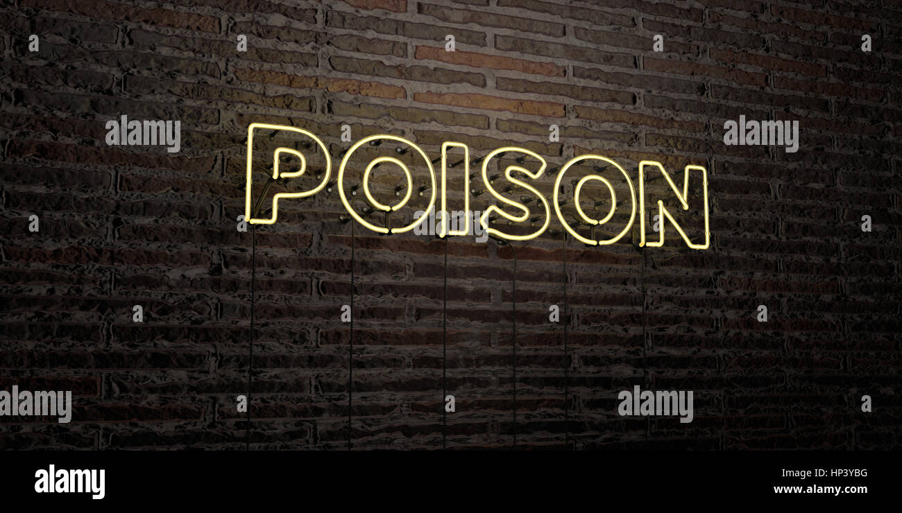 POISON -Realistic Neon Sign on Brick Wall background - 3D rendered ...