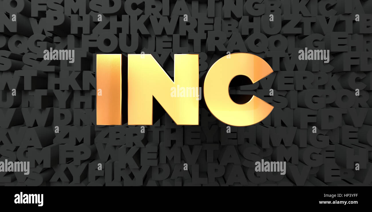 Inc - Gold text on black background - 3D rendered royalty free stock ...