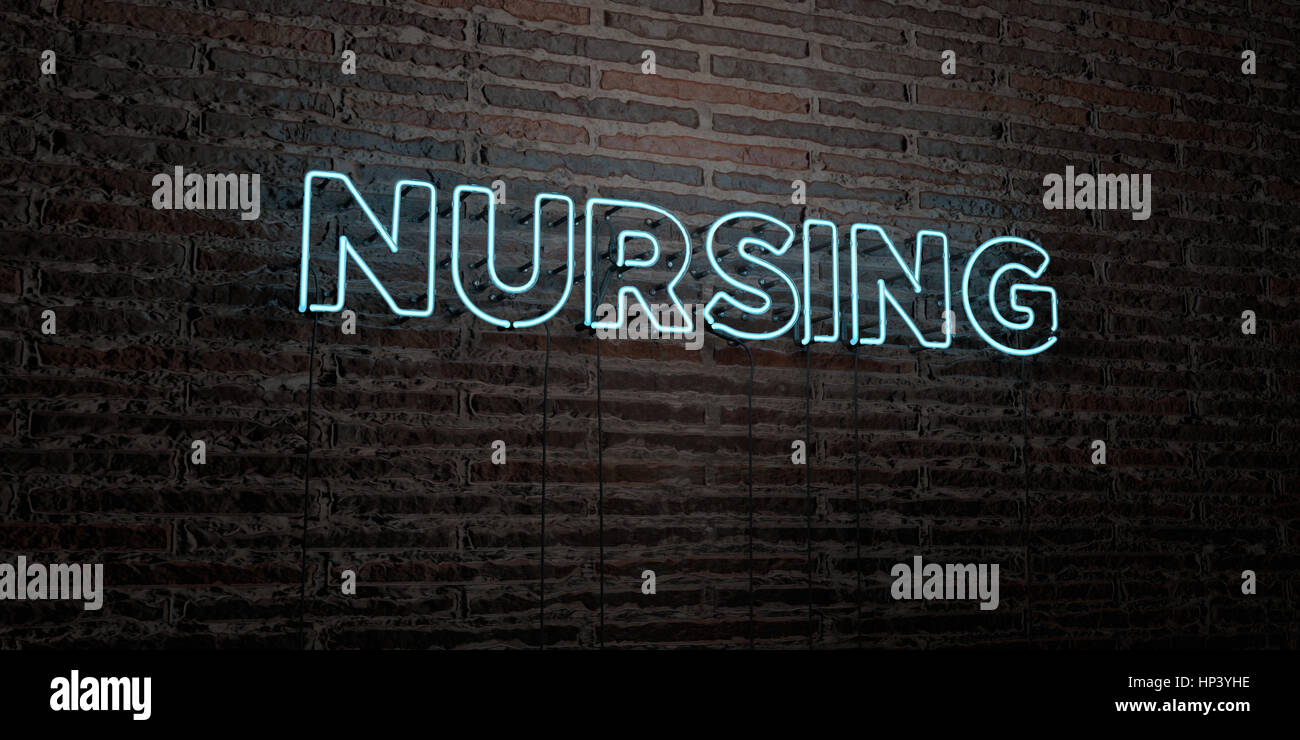 NURSING -Realistic Neon Sign on Brick Wall background - 3D rendered ...