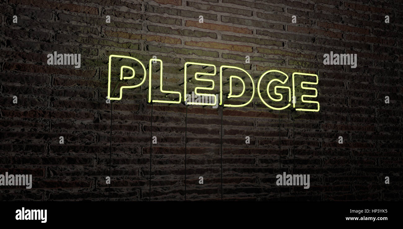 PLEDGE -Realistic Neon Sign on Brick Wall background - 3D rendered ...