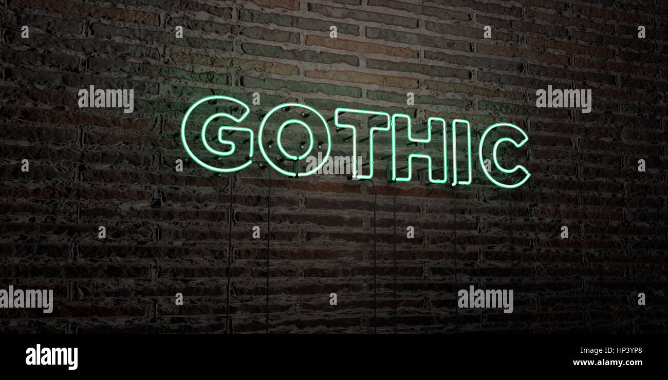 GOTHIC -Realistic Neon Sign on Brick Wall background - 3D rendered ...