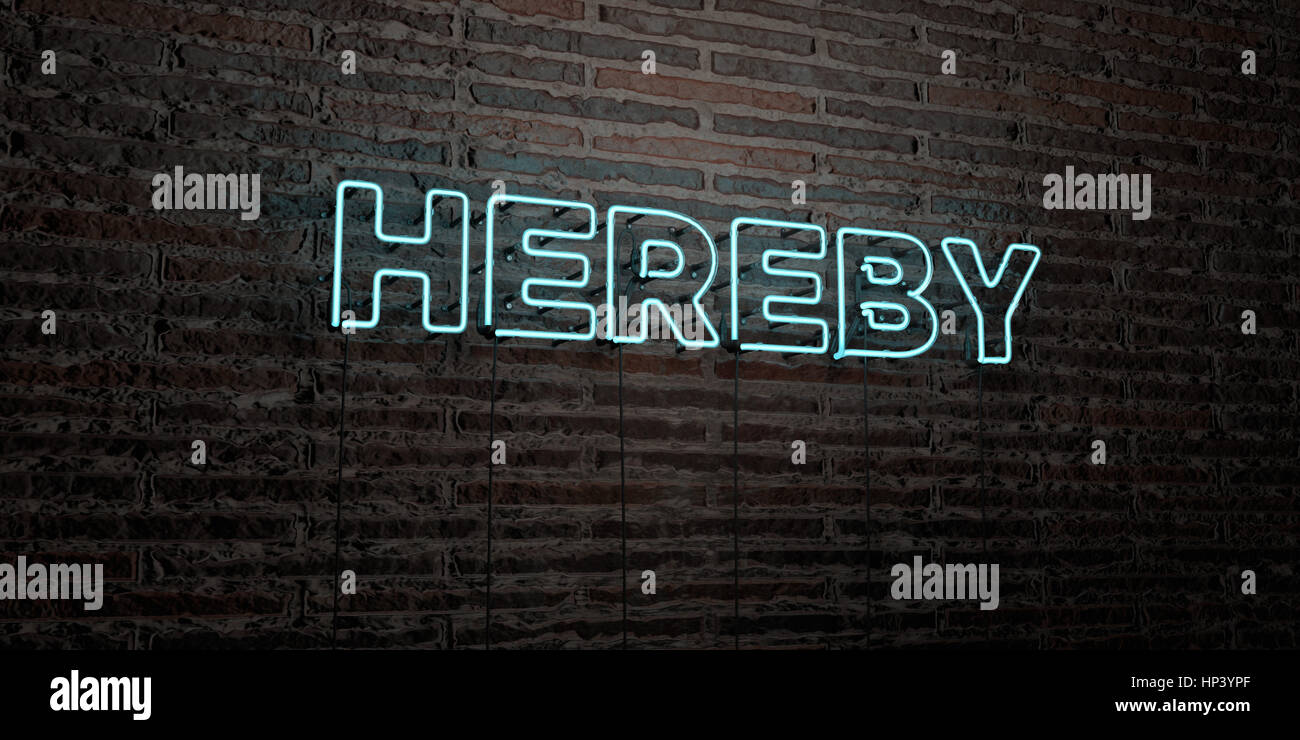 HEREBY -Realistic Neon Sign on Brick Wall background - 3D rendered ...
