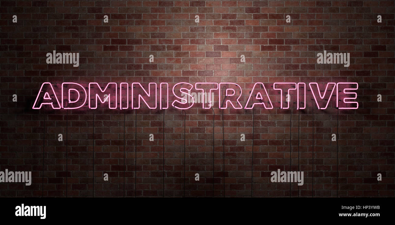 ADMINISTRATIVE - fluorescent Neon tube Sign on brickwork - Front view ...