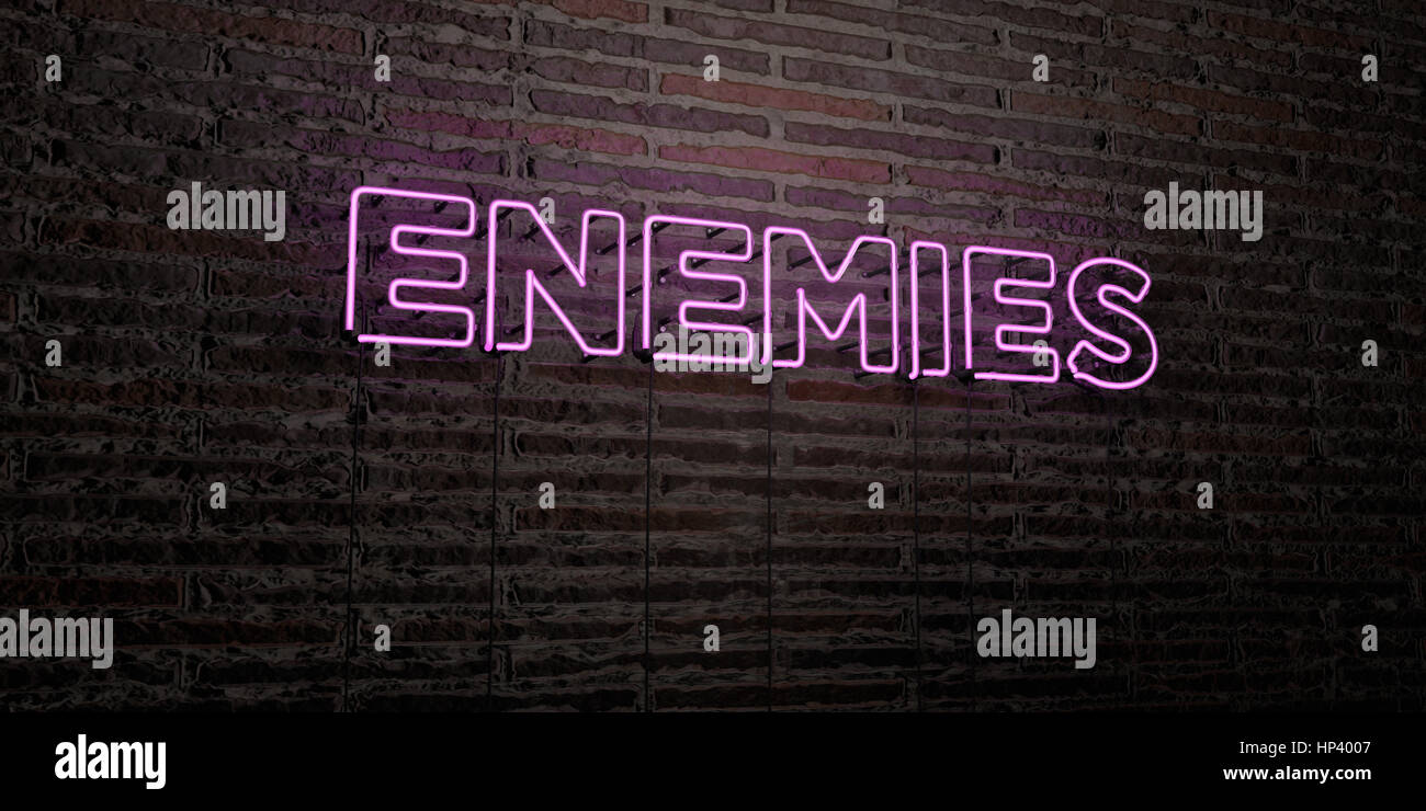 ENEMIES -Realistic Neon Sign on Brick Wall background - 3D rendered ...