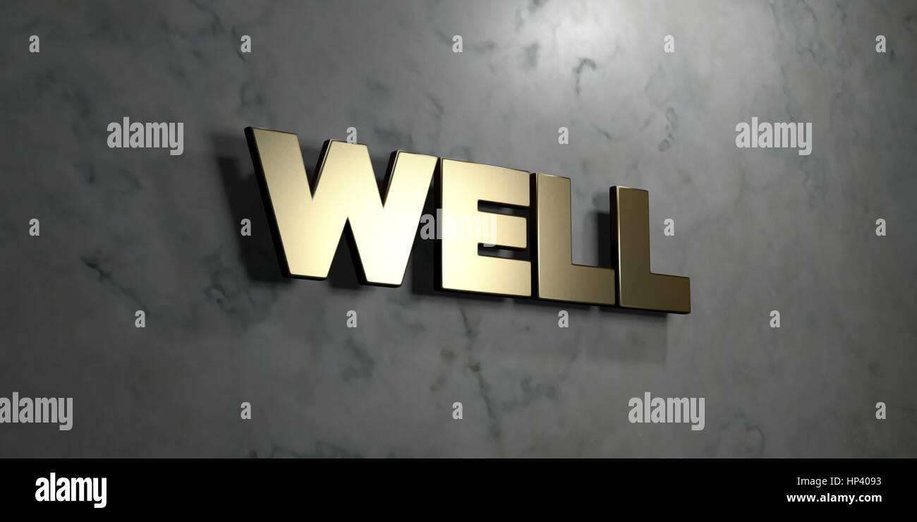 Well - Gold sign mounted on glossy marble wall - 3D rendered royalty ...