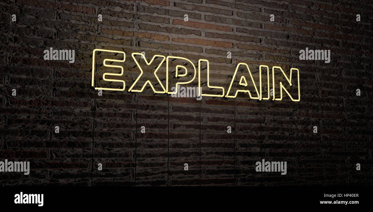 EXPLAIN -Realistic Neon Sign on Brick Wall background - 3D rendered ...