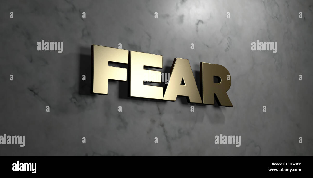 Fear - Gold sign mounted on glossy marble wall - 3D rendered royalty ...
