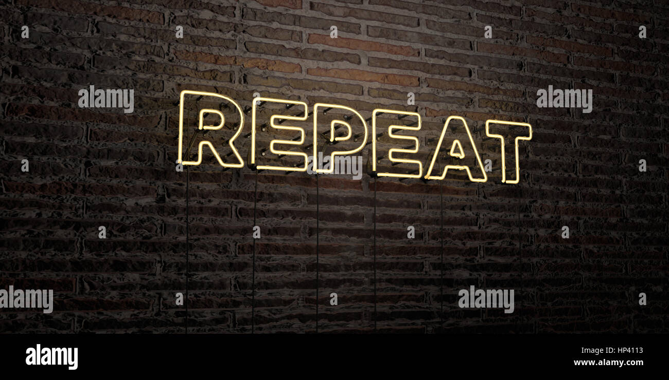 REPEAT -Realistic Neon Sign on Brick Wall background - 3D rendered ...