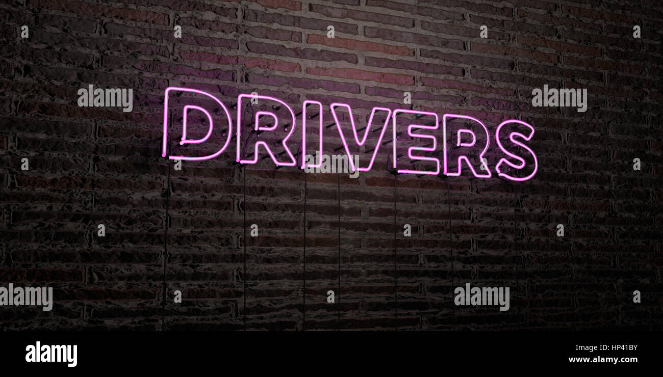 DRIVERS -Realistic Neon Sign on Brick Wall background - 3D rendered ...