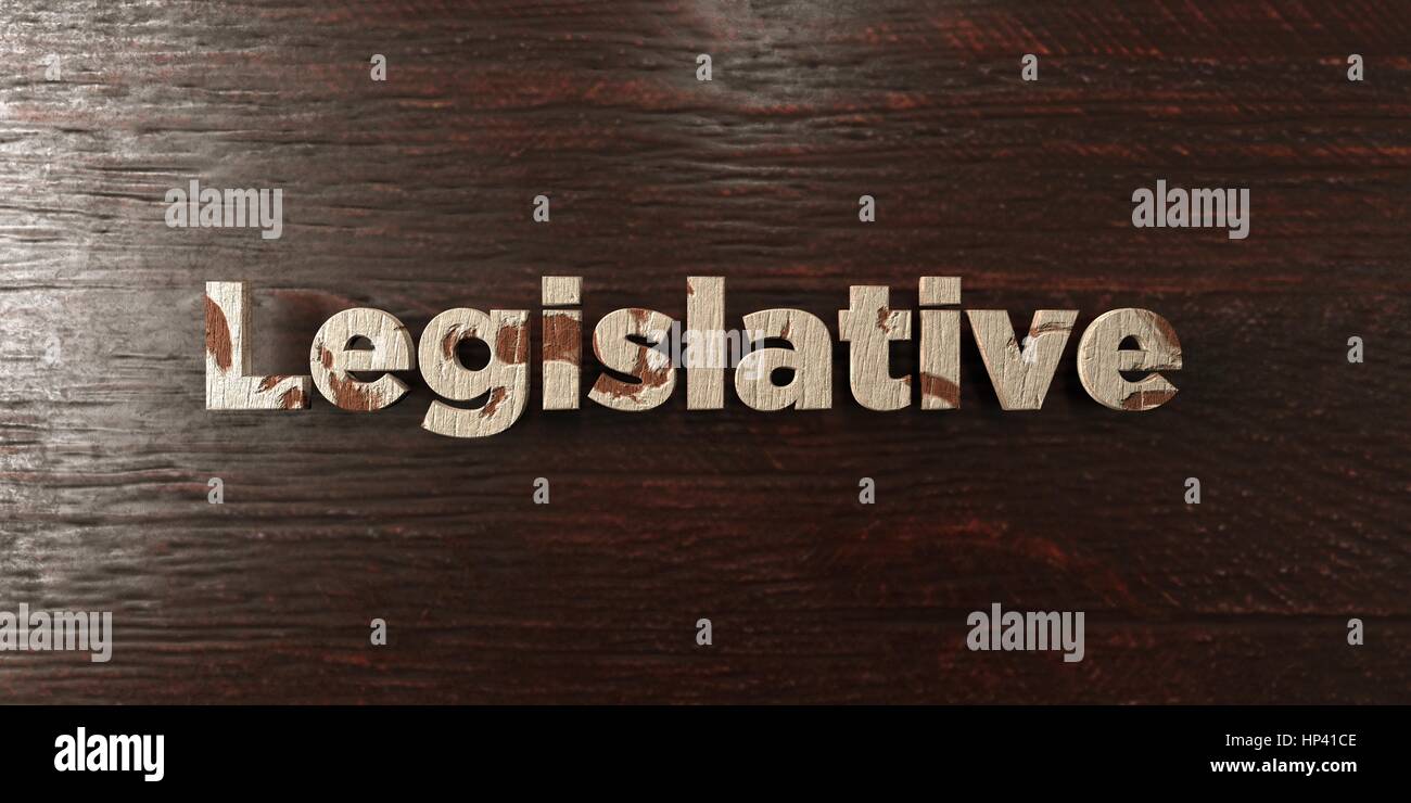 Legislative - grungy wooden headline on Maple - 3D rendered royalty ...
