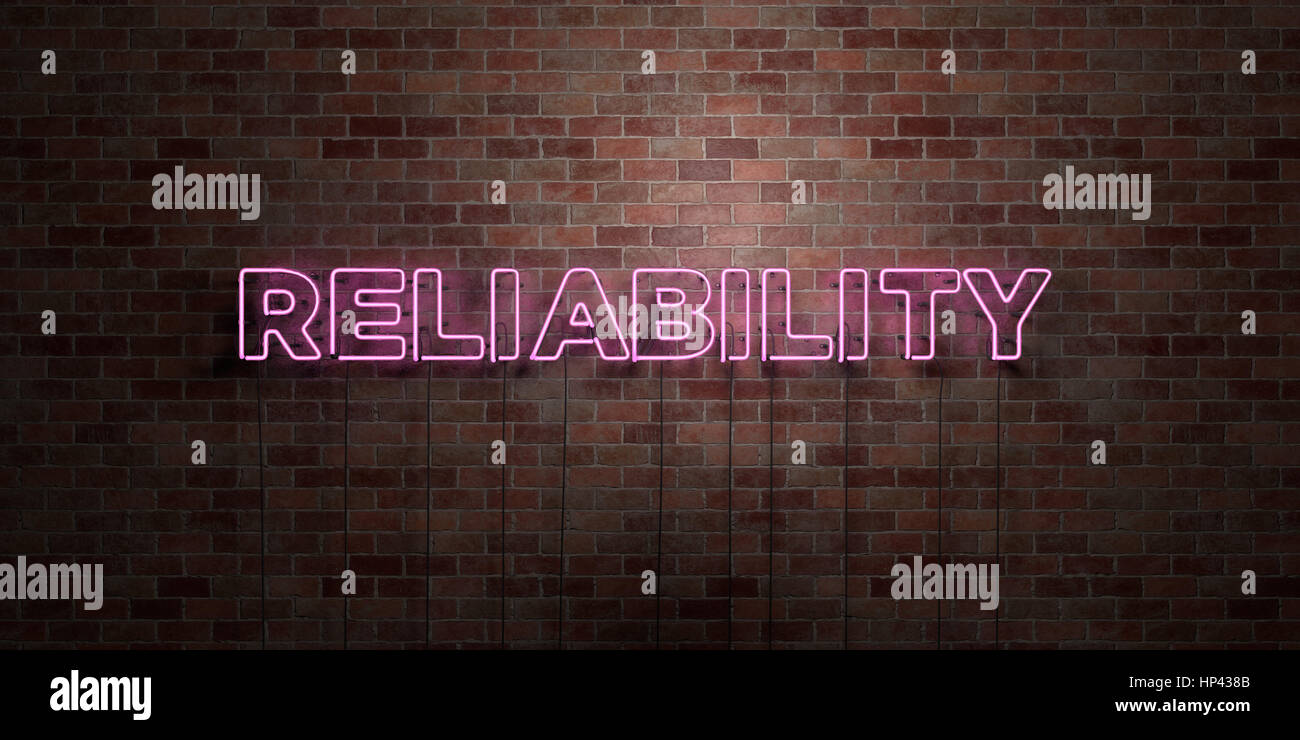 RELIABILITY - fluorescent Neon tube Sign on brickwork - Front view - 3D ...