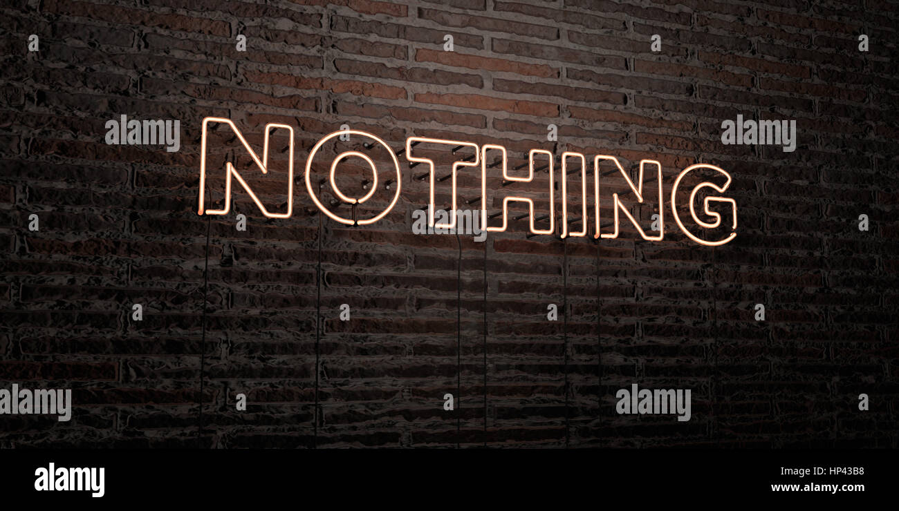 NOTHING -Realistic Neon Sign on Brick Wall background - 3D rendered ...