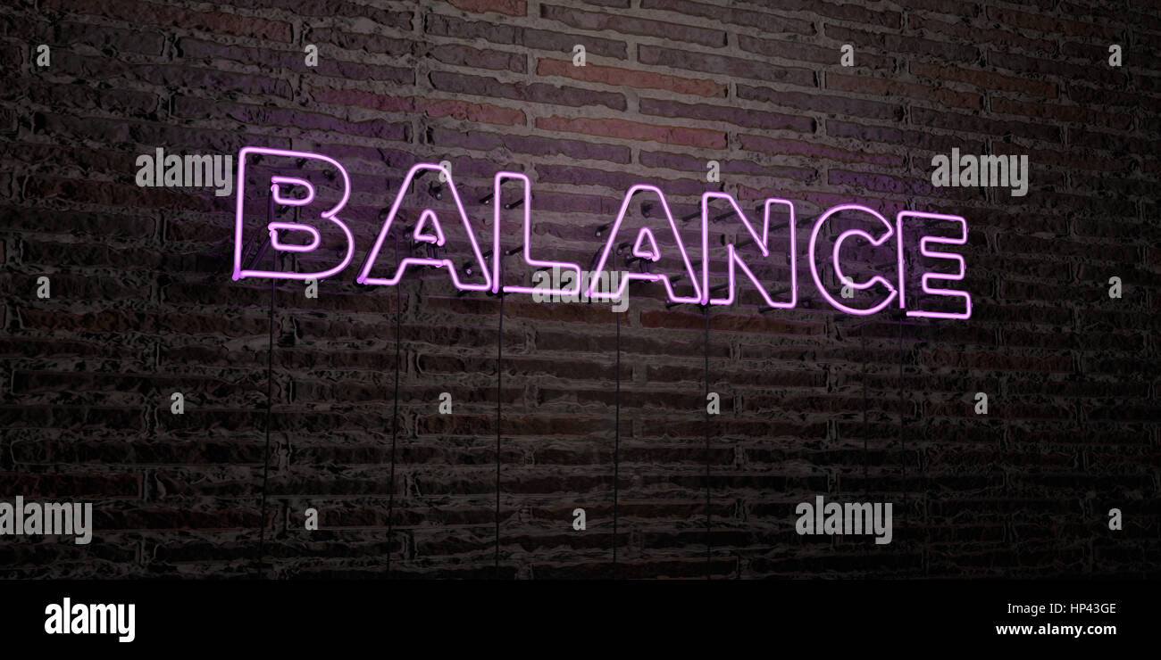 BALANCE -Realistic Neon Sign on Brick Wall background - 3D rendered ...