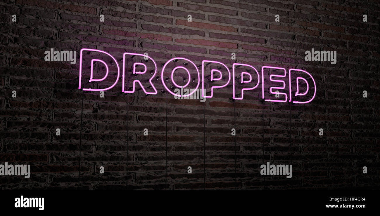 DROPPED -Realistic Neon Sign on Brick Wall background - 3D rendered ...