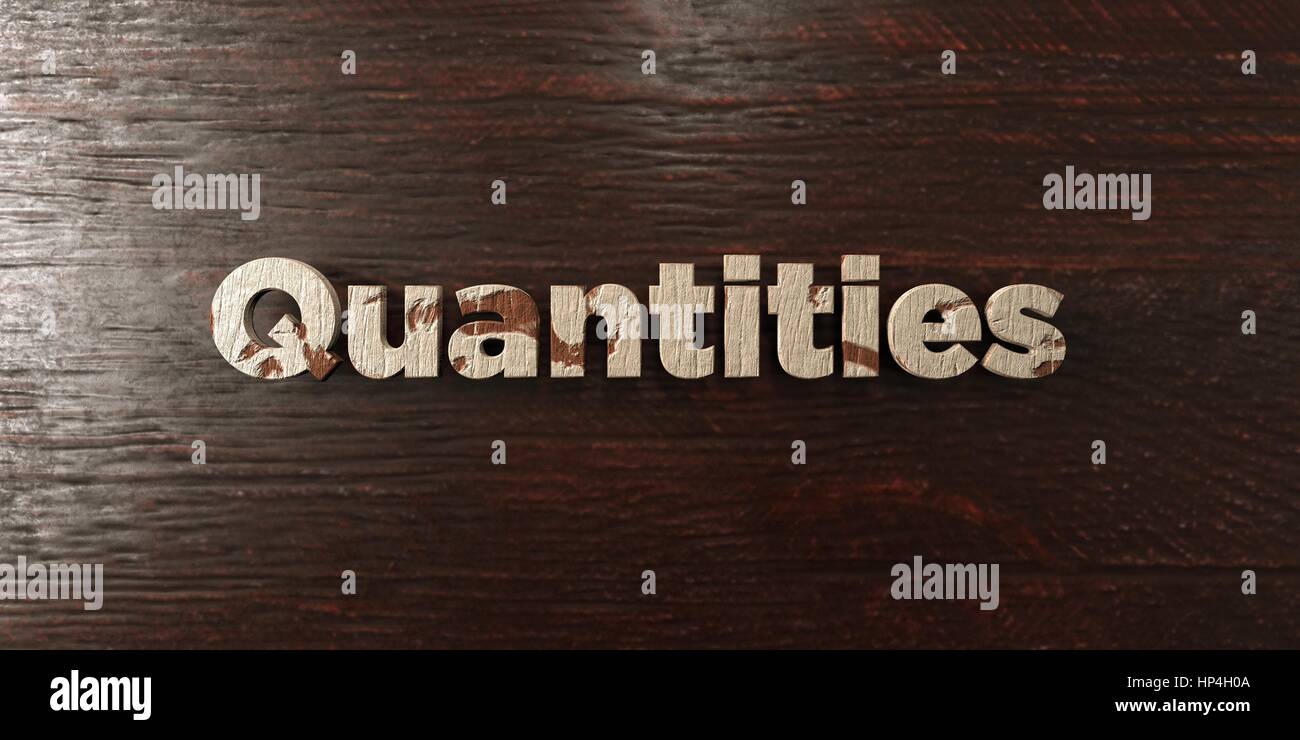 Quantities - grungy wooden headline on Maple - 3D rendered royalty free ...