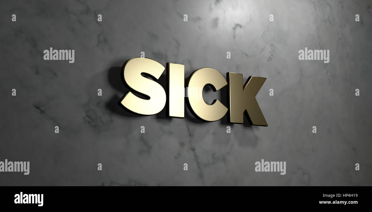 Sick - Gold sign mounted on glossy marble wall - 3D rendered royalty ...