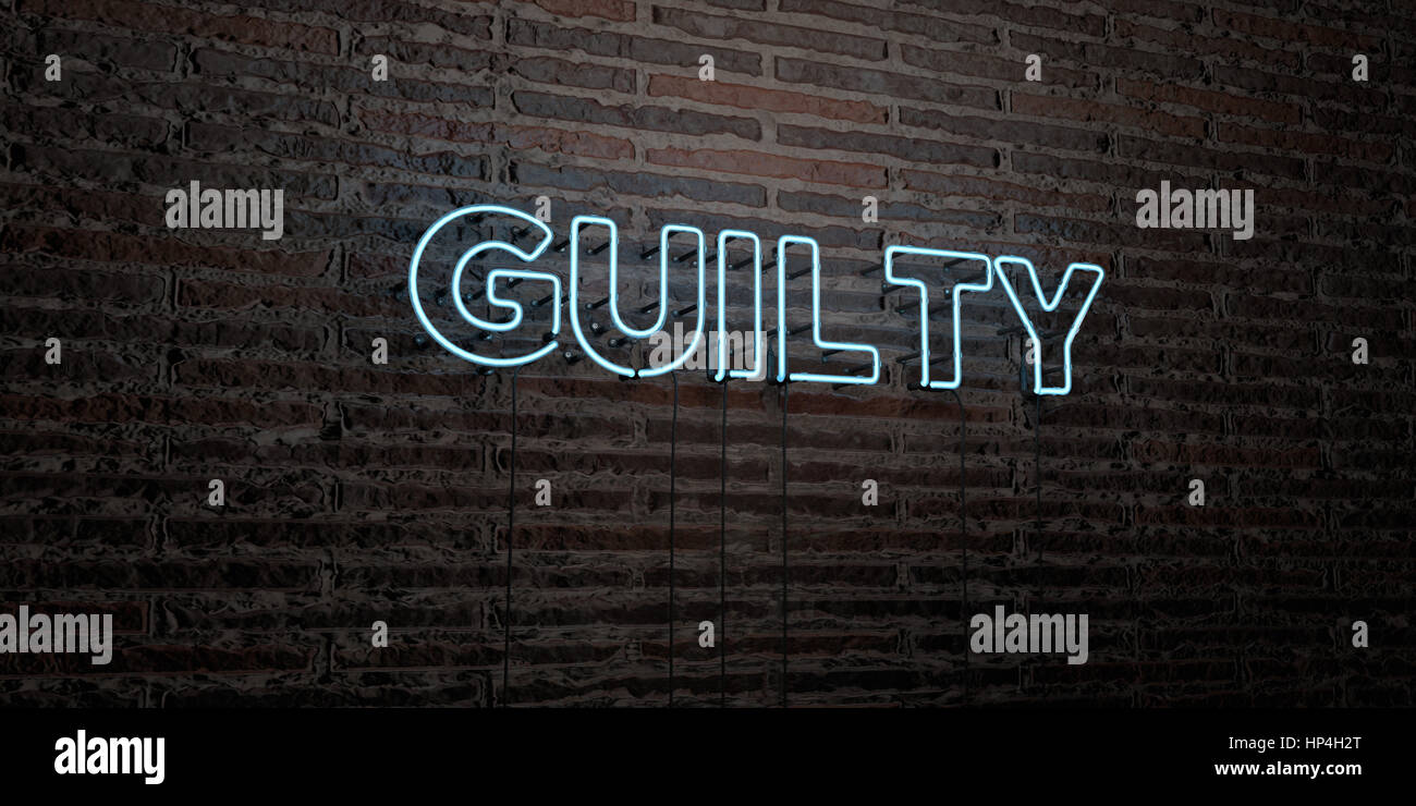 GUILTY -Realistic Neon Sign on Brick Wall background - 3D rendered ...