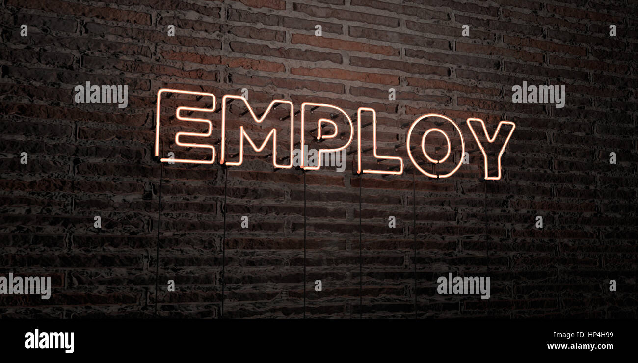 EMPLOY -Realistic Neon Sign on Brick Wall background - 3D rendered ...