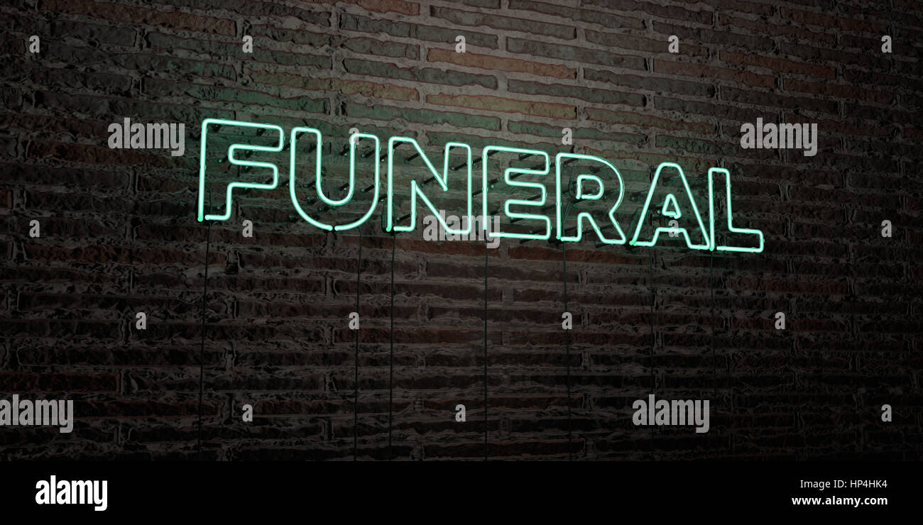 FUNERAL -Realistic Neon Sign on Brick Wall background - 3D rendered ...