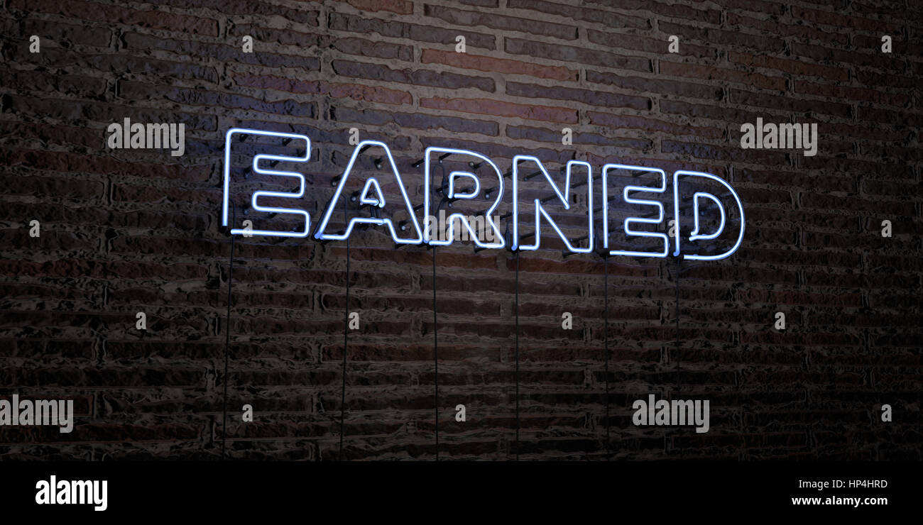 EARNED -Realistic Neon Sign on Brick Wall background - 3D rendered ...