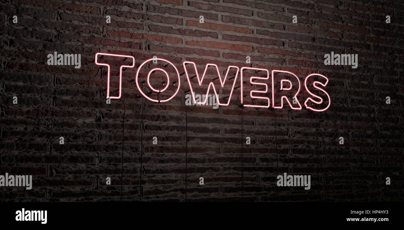 TOWERS -Realistic Neon Sign on Brick Wall background - 3D rendered ...