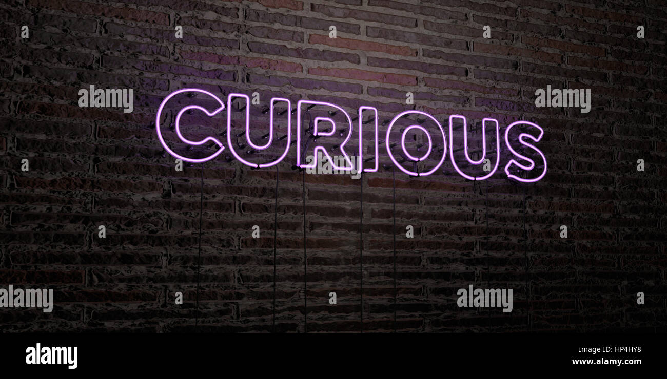 CURIOUS -Realistic Neon Sign on Brick Wall background - 3D rendered ...