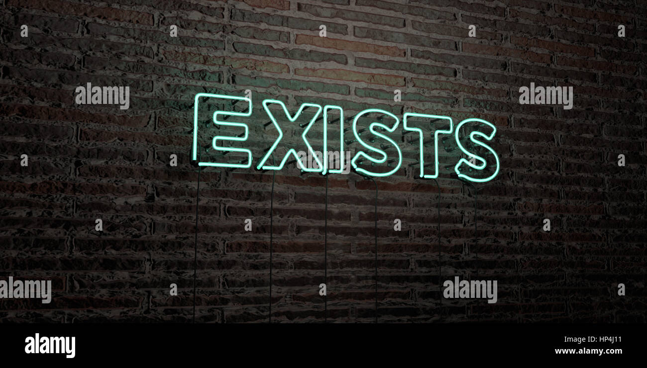 EXISTS -Realistic Neon Sign on Brick Wall background - 3D rendered ...