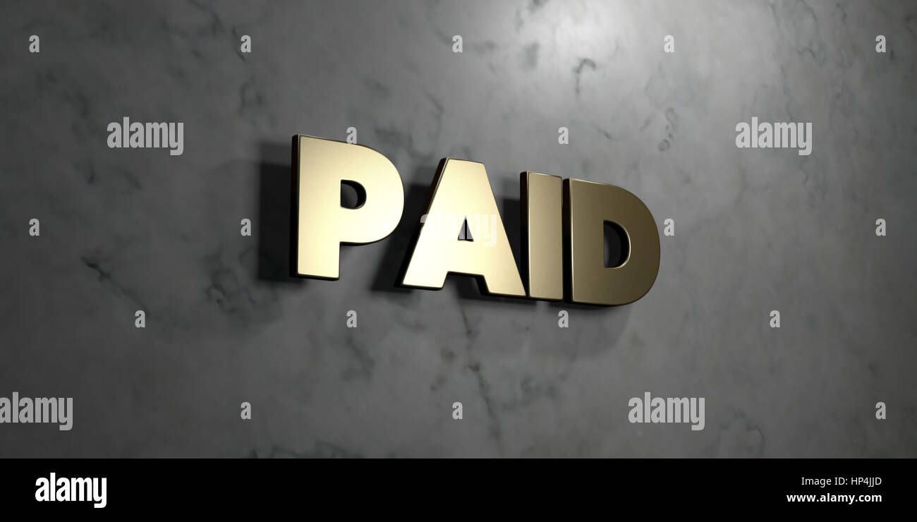 Paid - Gold sign mounted on glossy marble wall - 3D rendered royalty ...