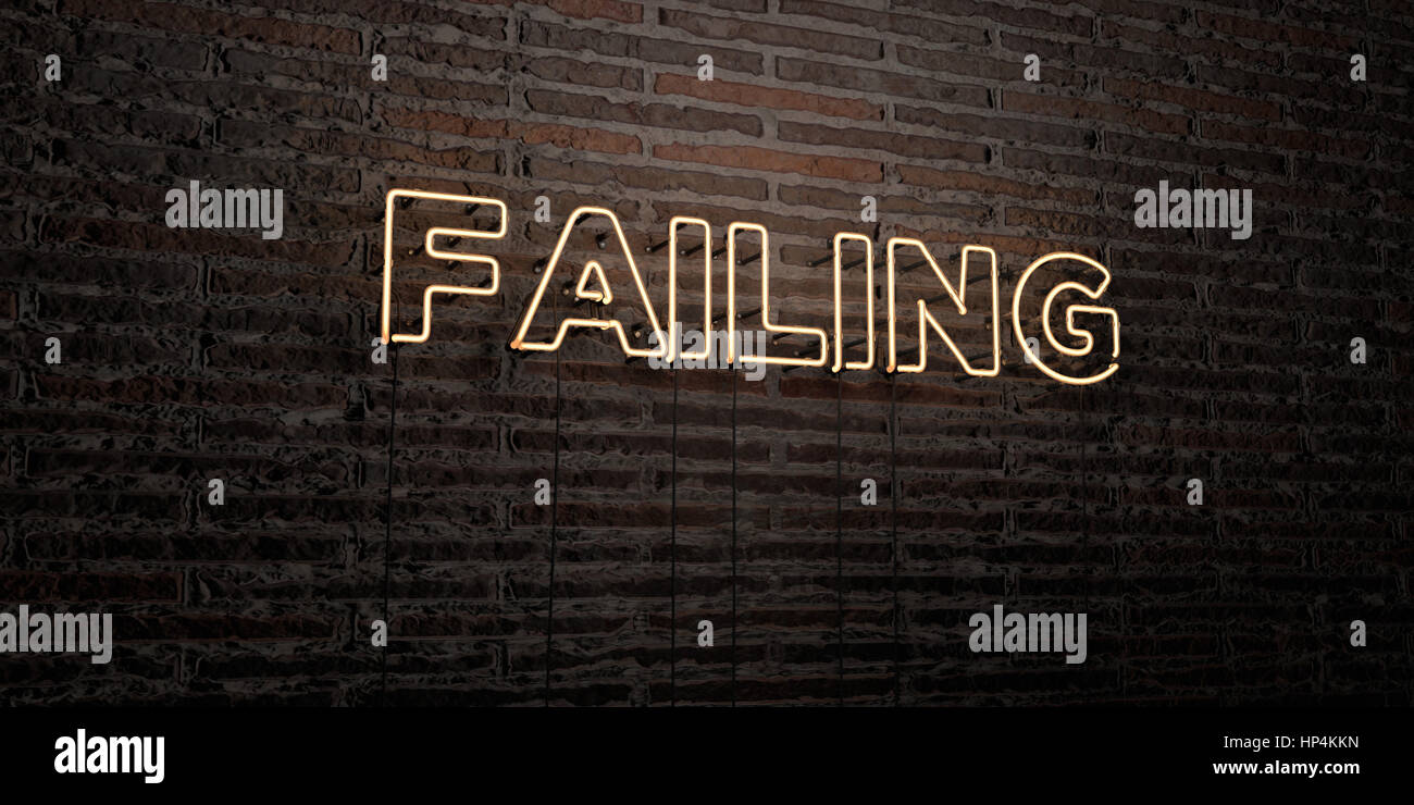 FAILING -Realistic Neon Sign on Brick Wall background - 3D rendered ...