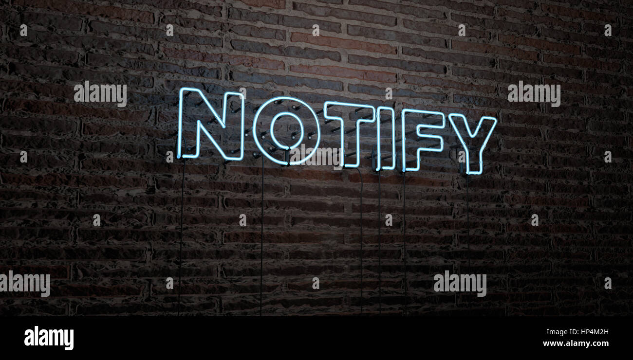 NOTIFY -Realistic Neon Sign on Brick Wall background - 3D rendered ...