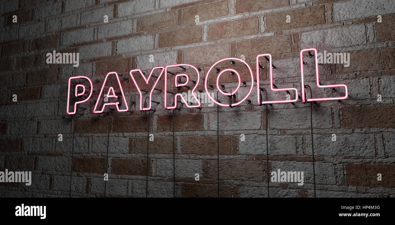 PAYROLL - Glowing Neon Sign on stonework wall - 3D rendered royalty ...