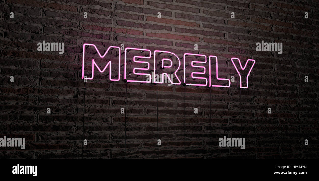 MERELY -Realistic Neon Sign on Brick Wall background - 3D rendered ...