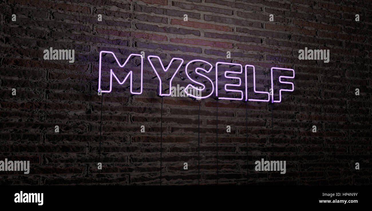 MYSELF -Realistic Neon Sign on Brick Wall background - 3D rendered ...