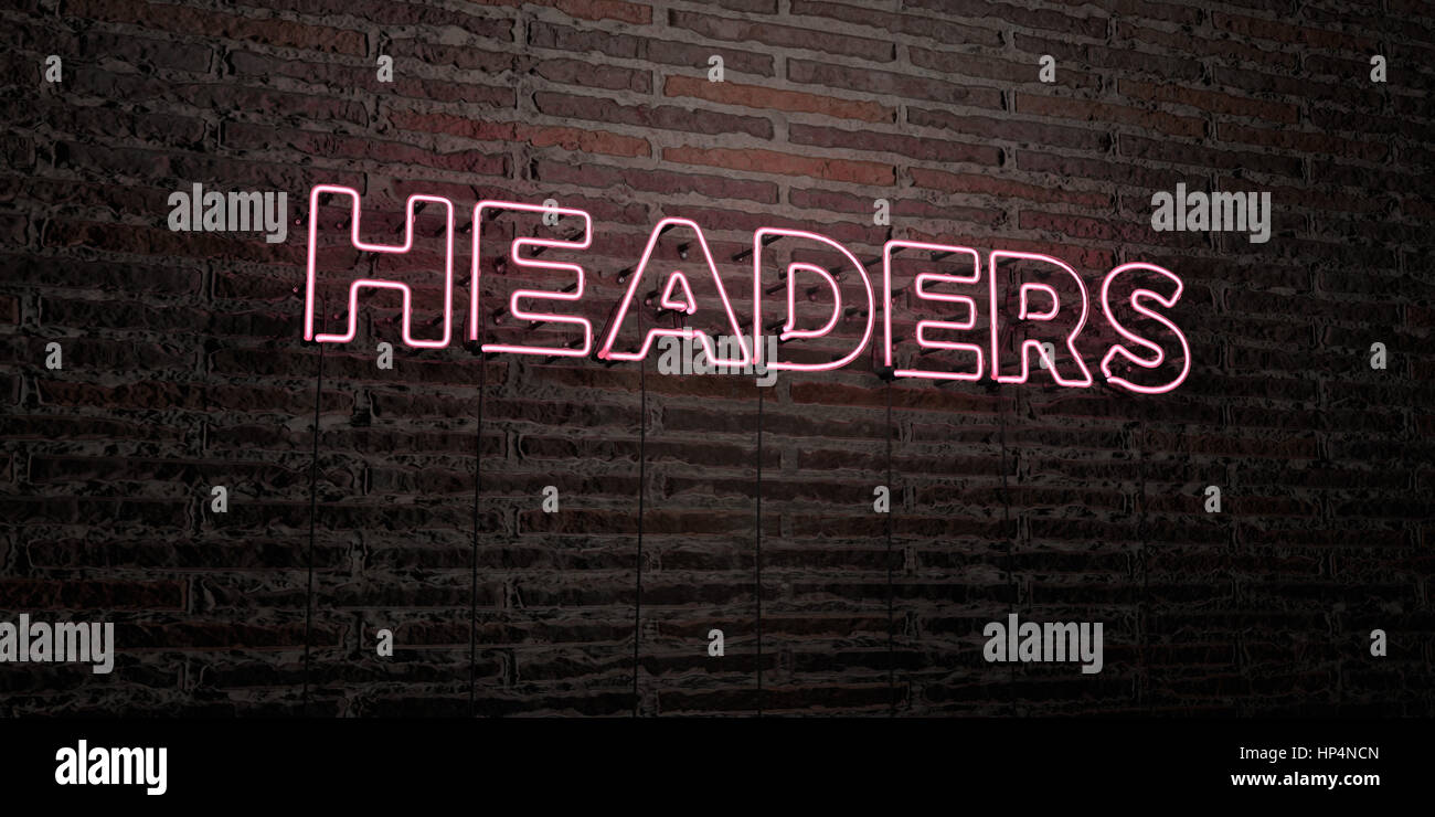 HEADERS -Realistic Neon Sign on Brick Wall background - 3D rendered ...