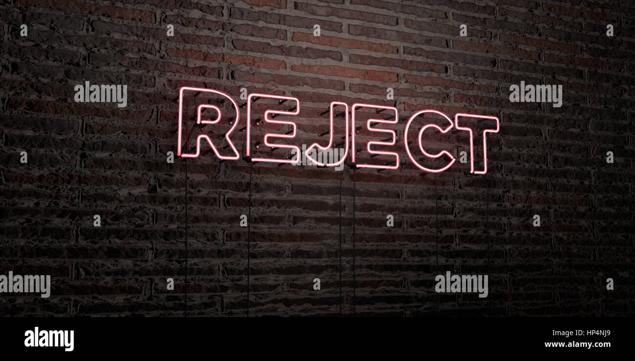 REJECT -Realistic Neon Sign on Brick Wall background - 3D rendered ...