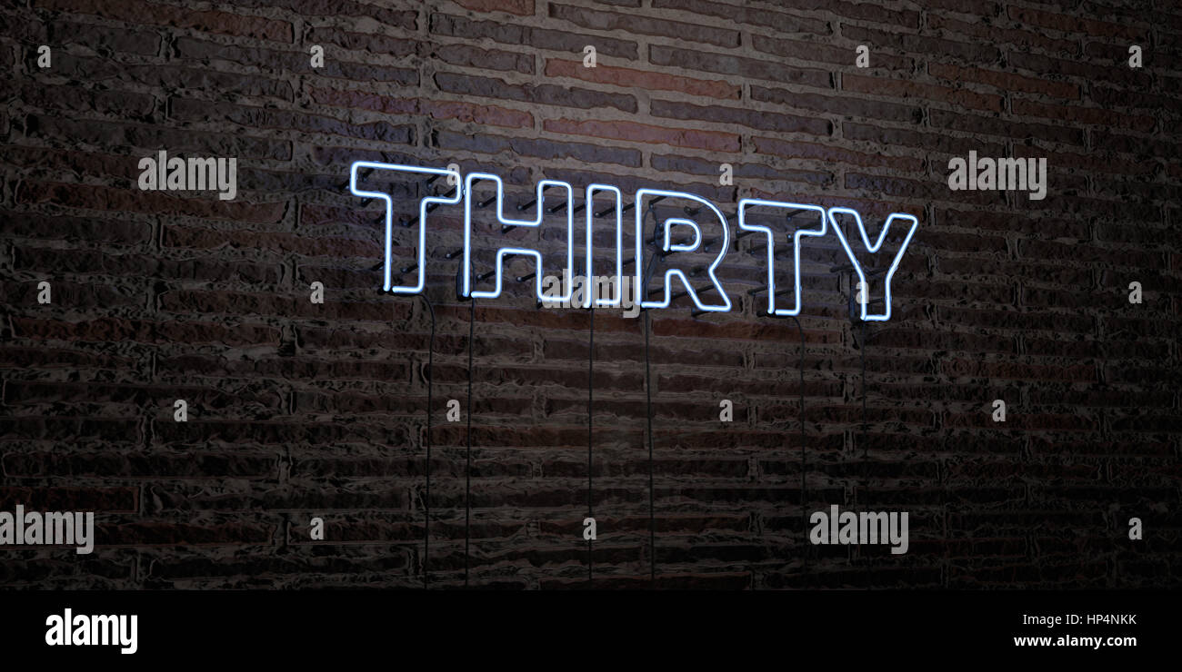 THIRTY -Realistic Neon Sign on Brick Wall background - 3D rendered ...
