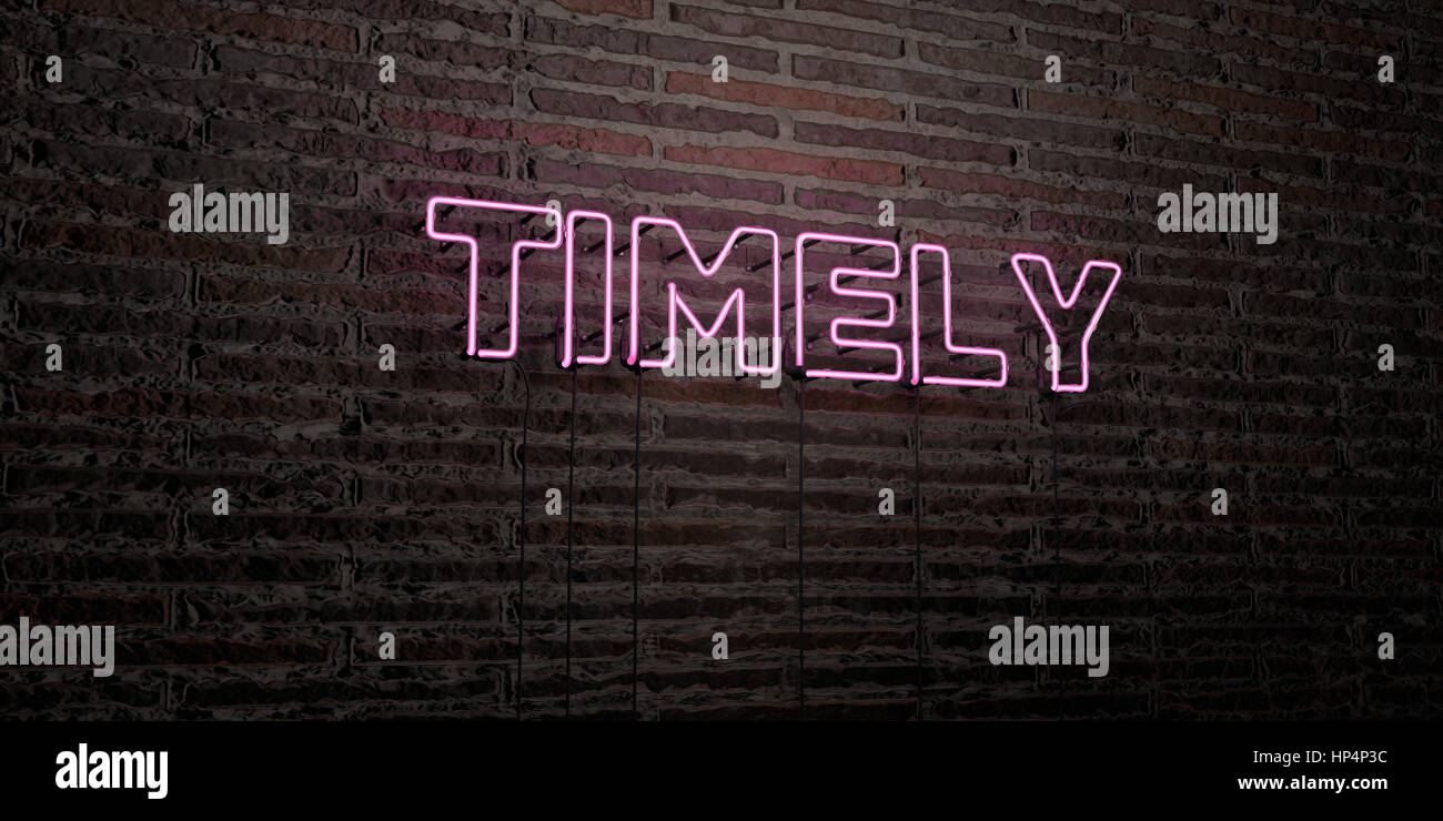 TIMELY -Realistic Neon Sign on Brick Wall background - 3D rendered ...