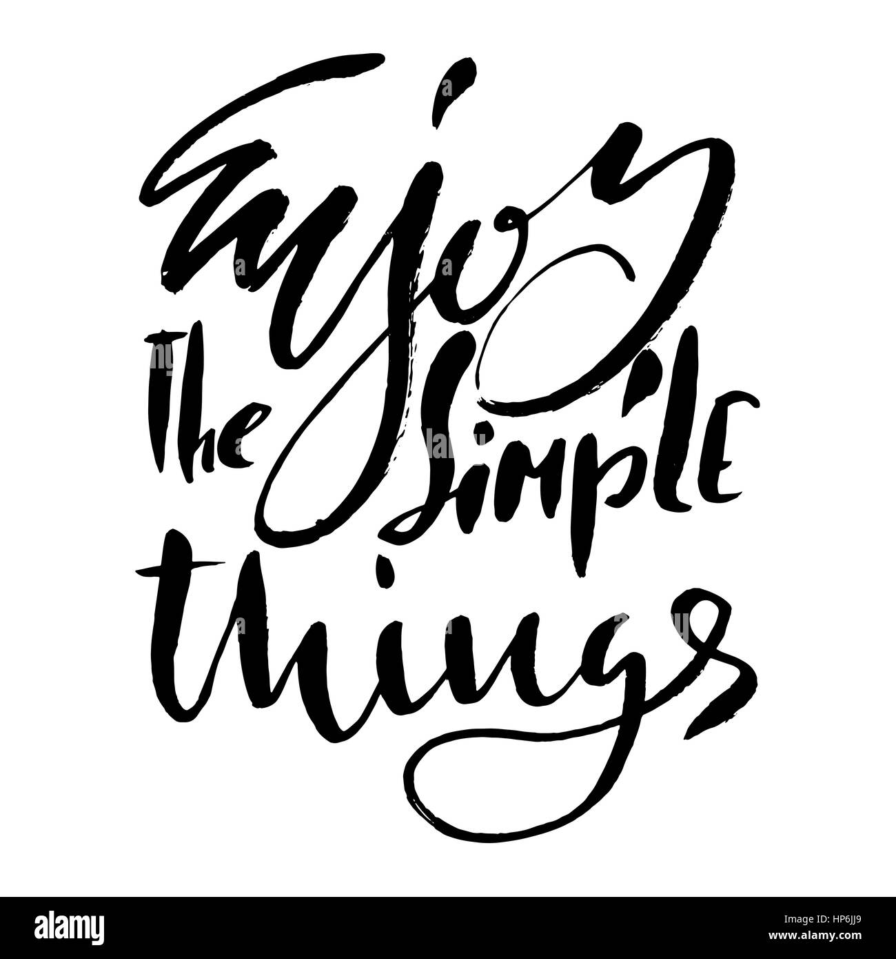 Enjoy the simple things. Hand drawn lettering. Vector typography design ...