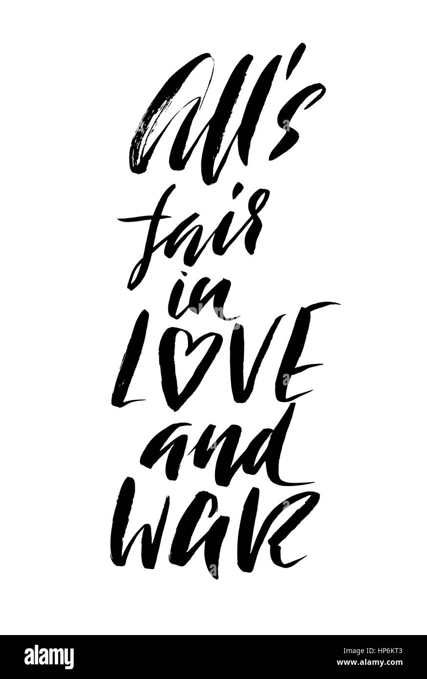 All's fair in love and war. Hand drawn lettering proverb. Vector ...
