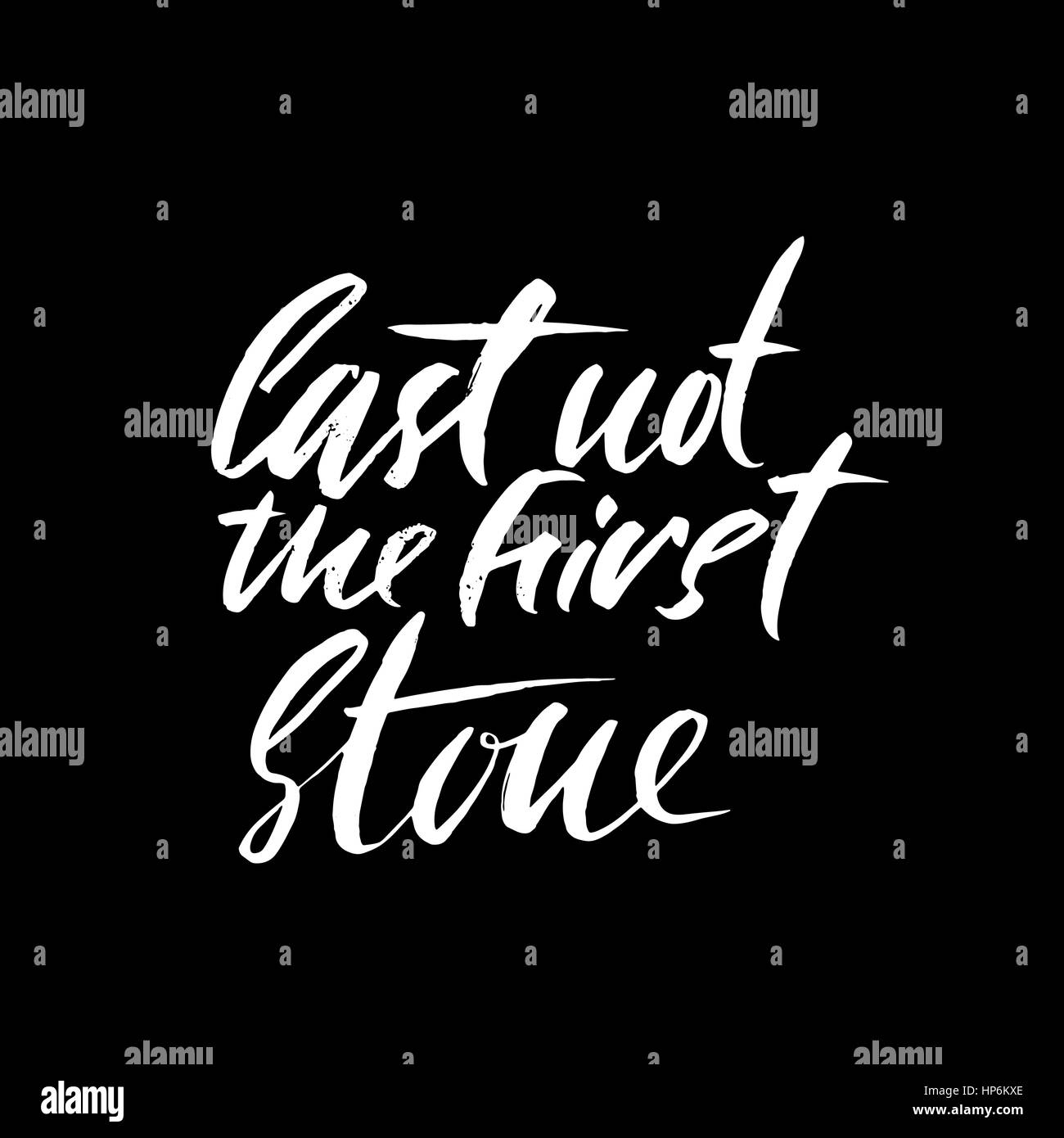 Cast not the first stone. Hand drawn lettering proverb. Vector ...