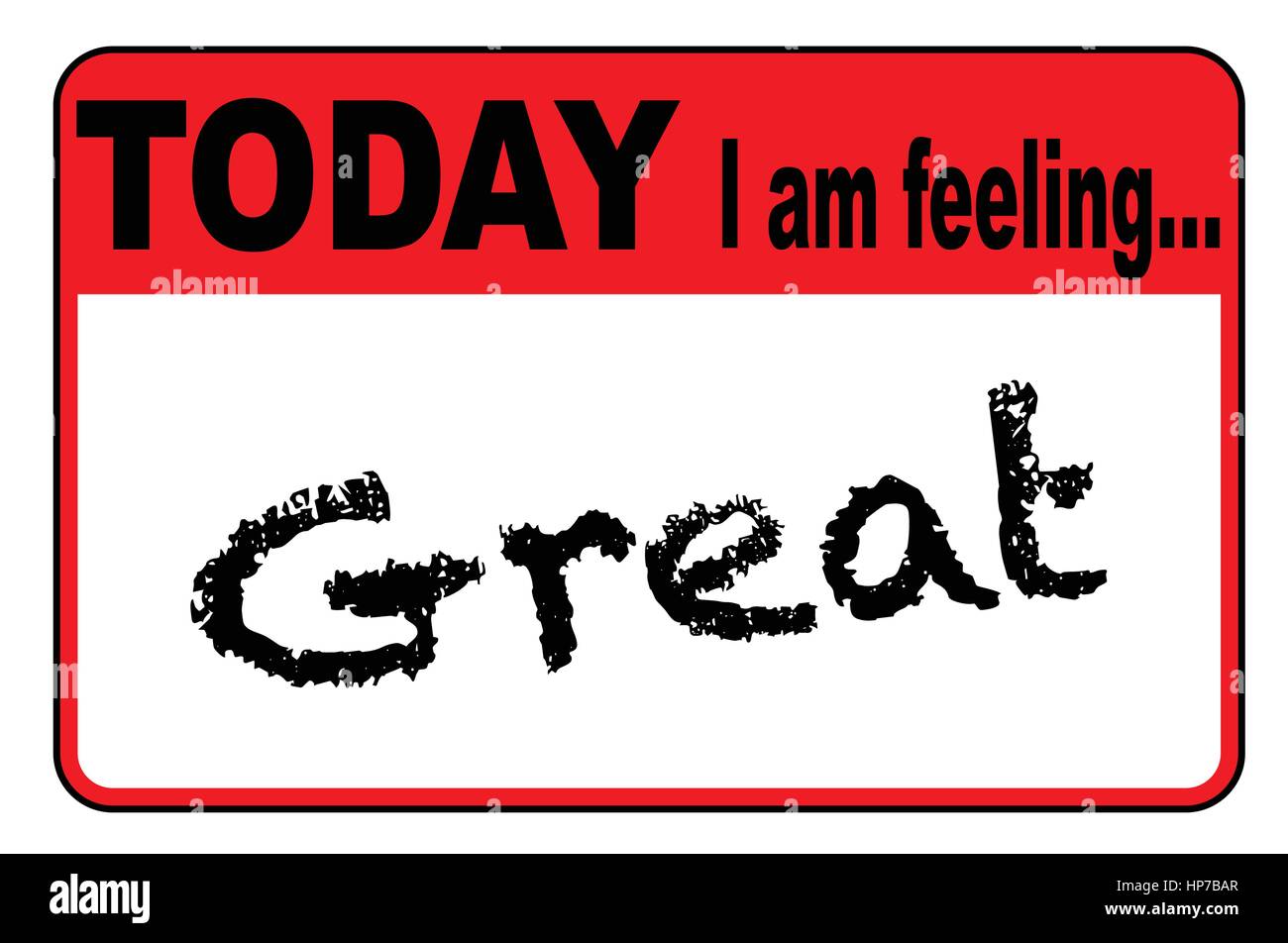 Today I am Feeling Great badge or button label on a white background ...