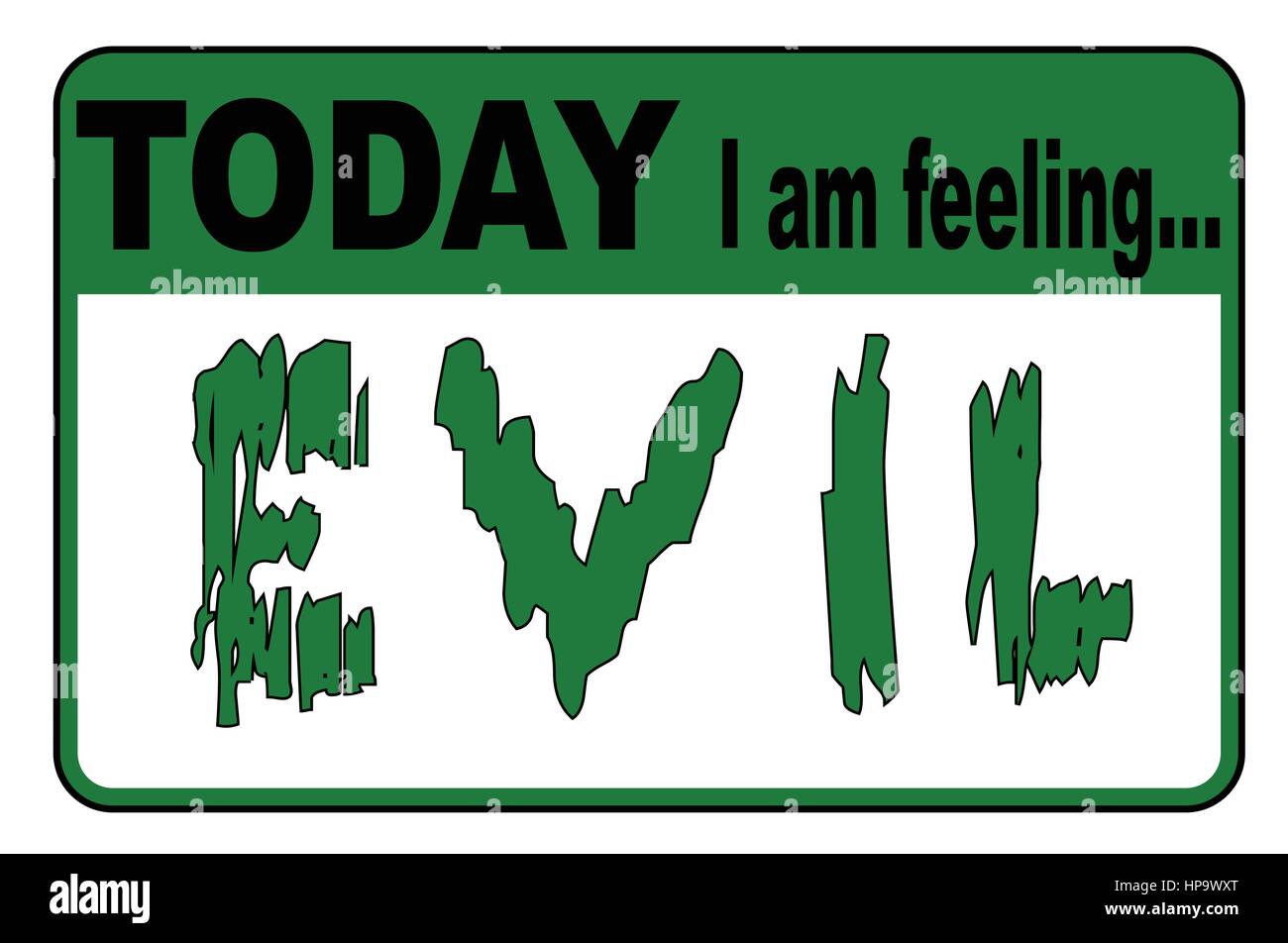 Today I am Feeling Evil badge or button label on a white background ...