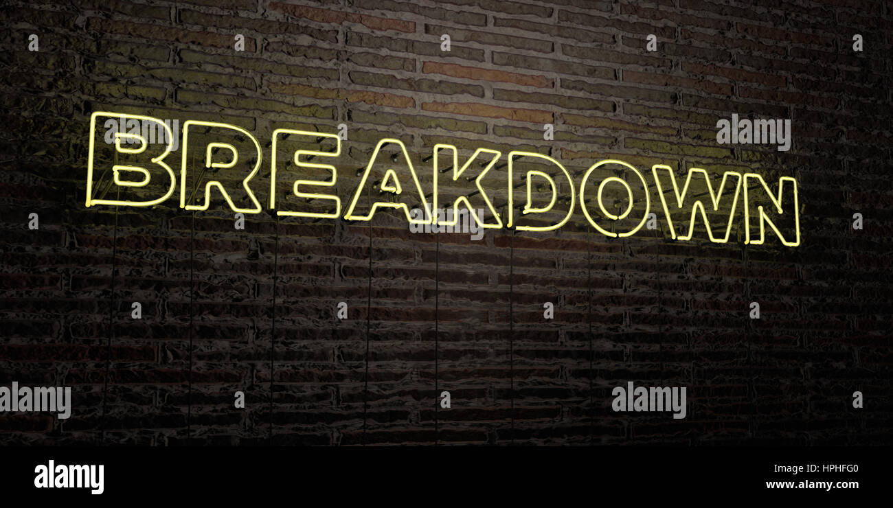 BREAKDOWN -Realistic Neon Sign on Brick Wall background - 3D rendered ...
