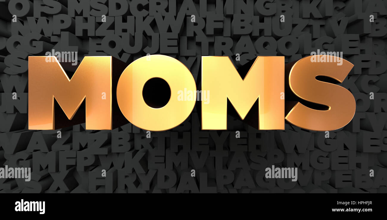 Moms - Gold text on black background - 3D rendered royalty free stock ...