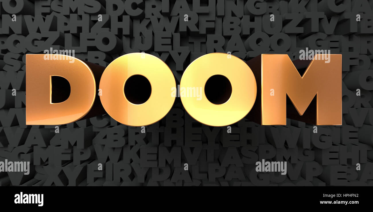Doom - Gold text on black background - 3D rendered royalty free stock ...