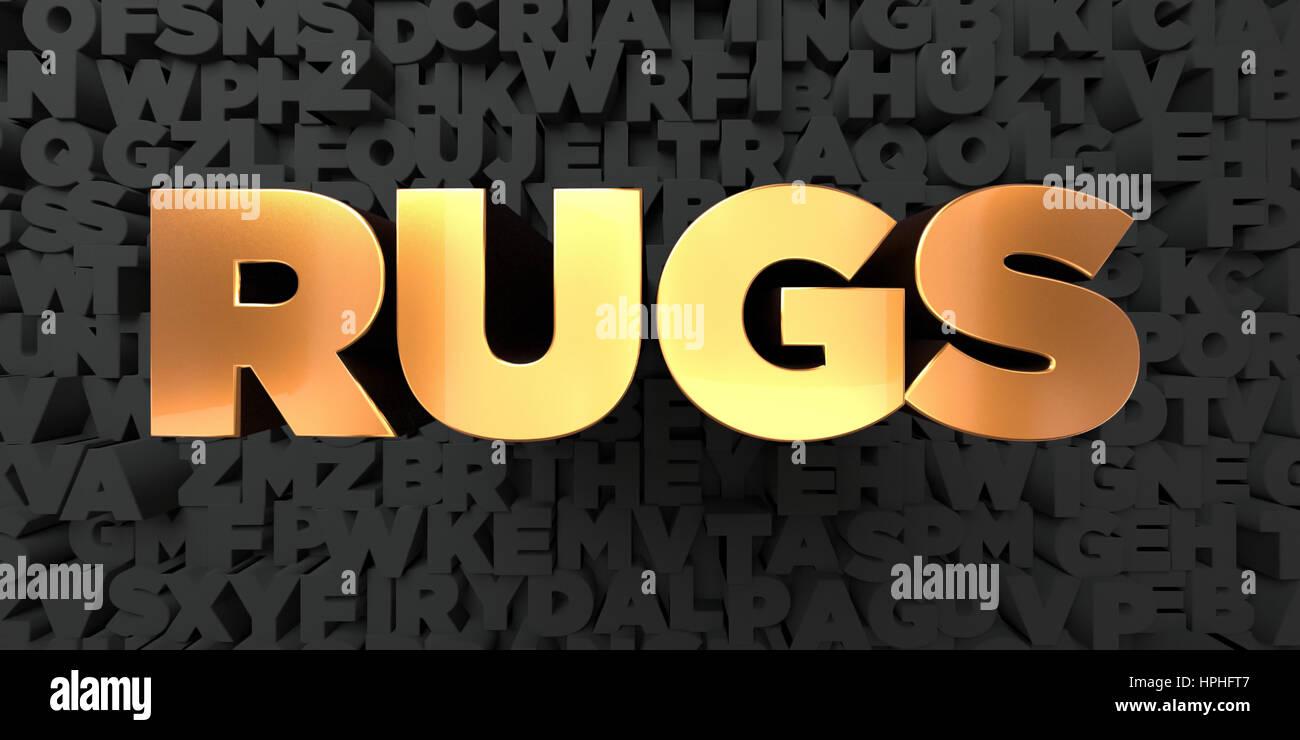 Rugs - Gold text on black background - 3D rendered royalty free stock ...